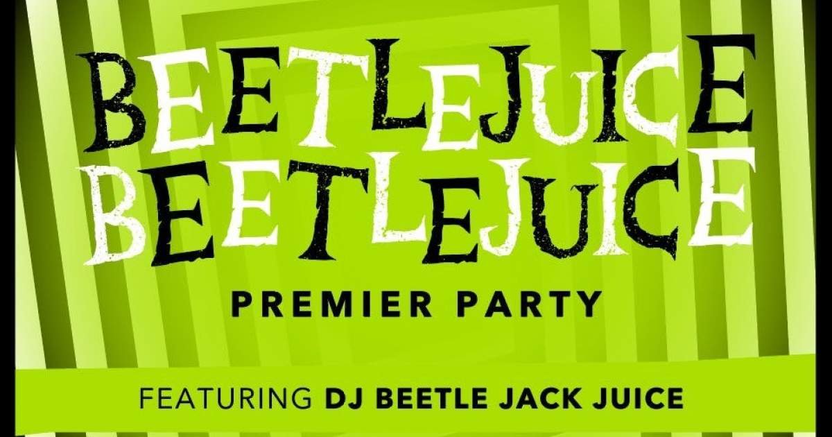 Beetlejuice Beetlejuice Premier Party - Visit Concord
